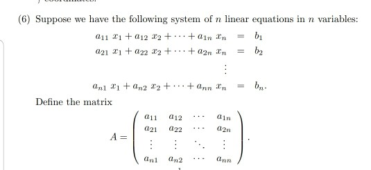 Solved (6) Suppose we have the following system of n linear | Chegg.com