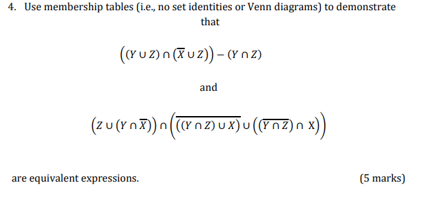 Solved Use membership tables (i.e., no set identities or | Chegg.com