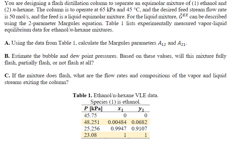 Solved You are designing a flash distillation column to | Chegg.com