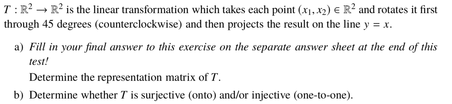 Solved T: R2 → R2 is the linear transformation which takes | Chegg.com