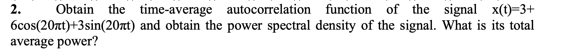 Solved 2. Obtain the time-average autocorrelation function | Chegg.com