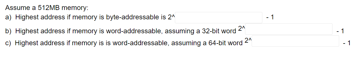 Solved - 1 Assume a 512MB memory: a) Highest address if | Chegg.com