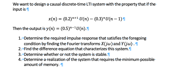 Solved We want to design a causal discrete-time LTI system | Chegg.com