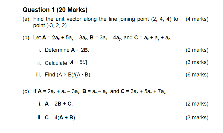 Solved Question 1 (20 Marks) (a) Find the unit vector along | Chegg.com