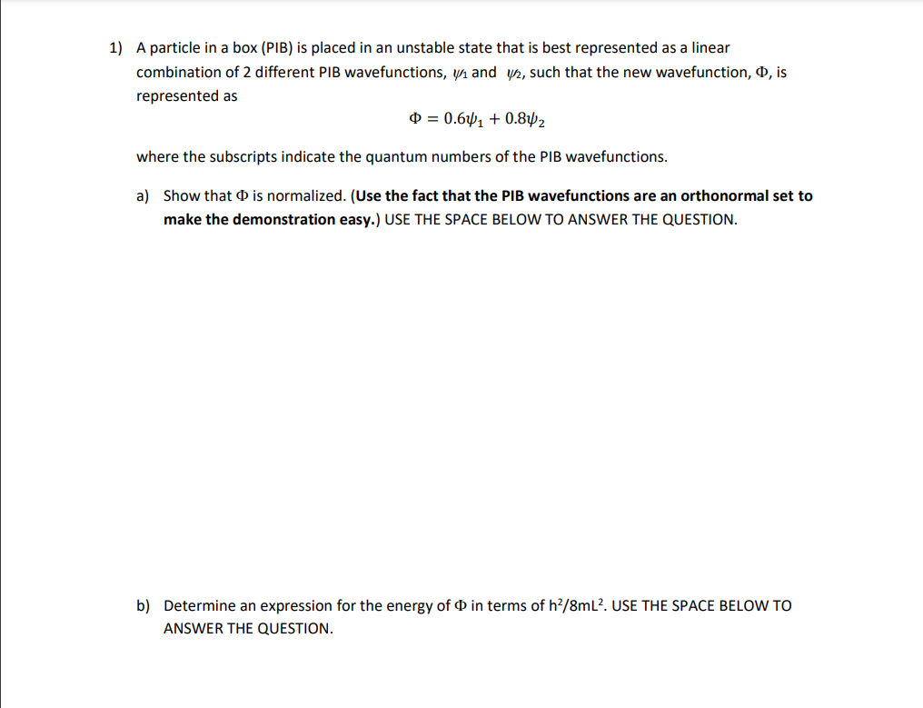 Solved A particle in ﻿a box (PIB) is ﻿placed in an ﻿unstable | Chegg.com