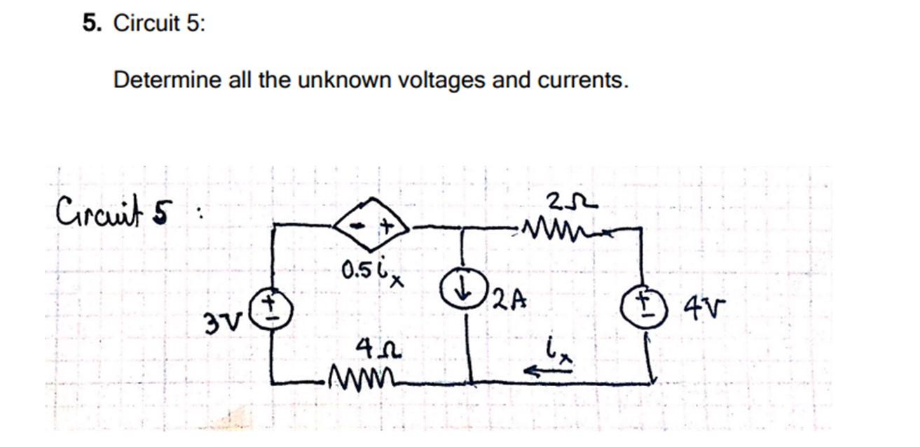 Solved 5. Circuit 5: Determine all the unknown voltages and | Chegg.com