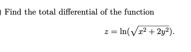 Solved Find the total differential of the function | Chegg.com