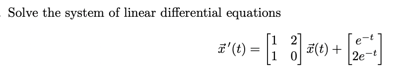 Solved Solve the system of linear differential equations | Chegg.com