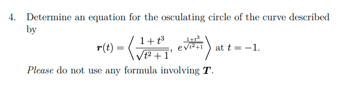 Solved 4. Determine an equation for the osculating circle of | Chegg.com