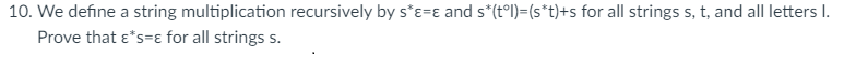 10. We define a string multiplication recursively by | Chegg.com
