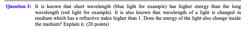 Solved Question 3: It is known that short wavelength (blue | Chegg.com