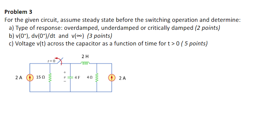Solved Problem 3 For the given circuit, assume steady state | Chegg.com