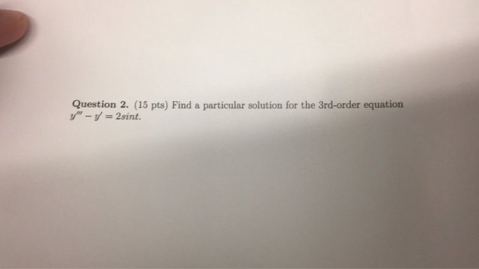 Solved Find a particular solution for the 3rd-order equation | Chegg.com