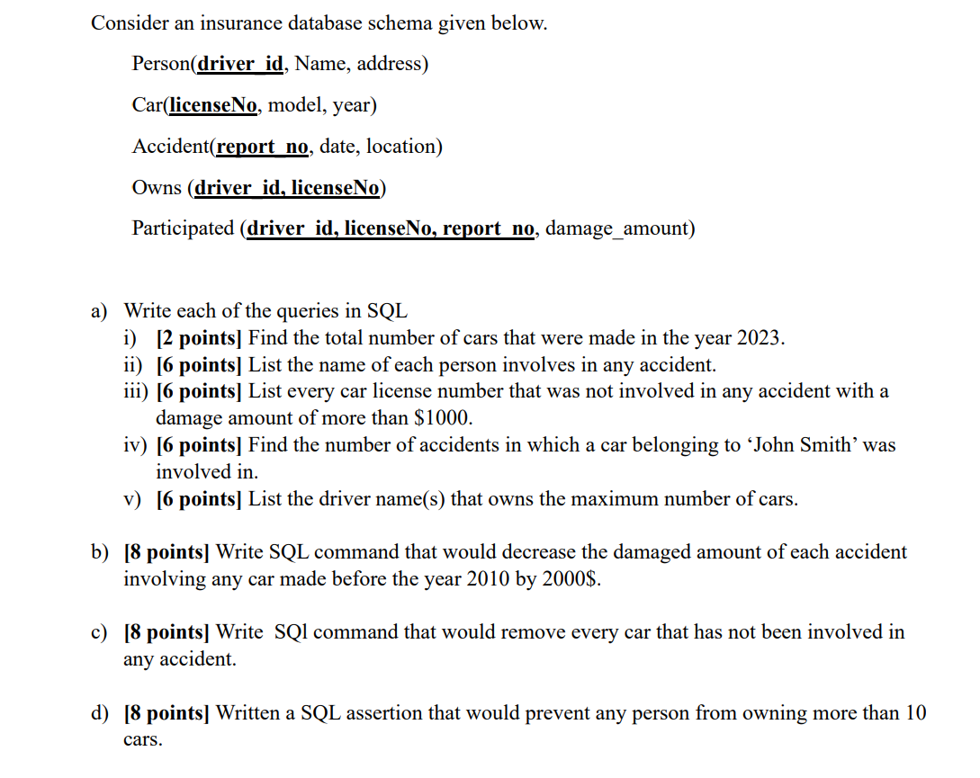 Solved Consider an insurance database schema given below. | Chegg.com