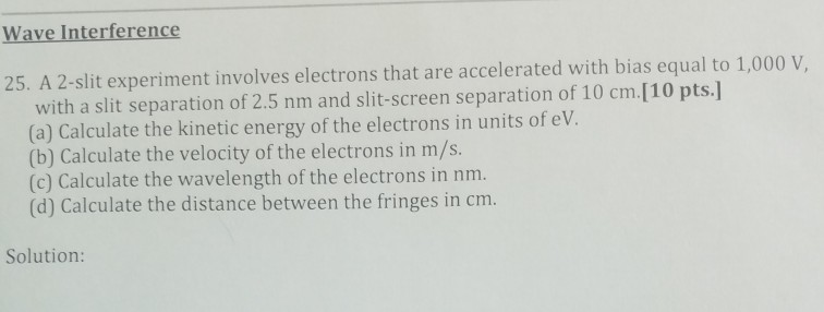 Solved Wave Interference 25. A 2-slit experiment involves | Chegg.com