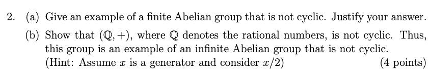 Solved 2. (a) Give an example of a finite Abelian group that | Chegg.com
