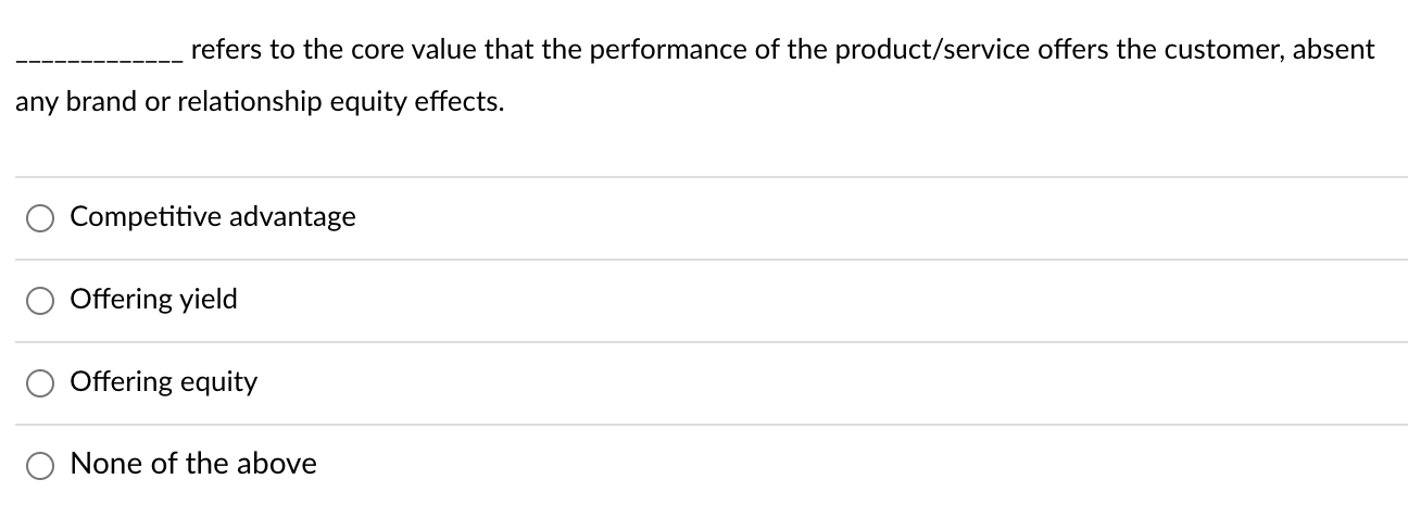 Solved refers to the core value that the performance of the | Chegg.com