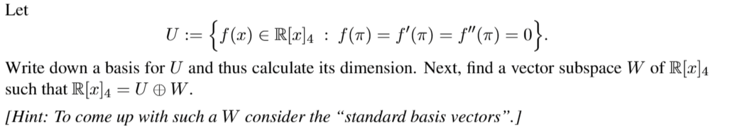 Solved LetU:={f(x)inR[x]4:f(π)=f'(π)=f''(π)=0}.Write down a | Chegg.com
