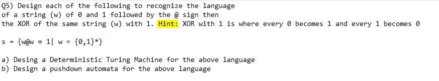 Hint: XOR with 1 is where every 0 becomes 1 and every | Chegg.com