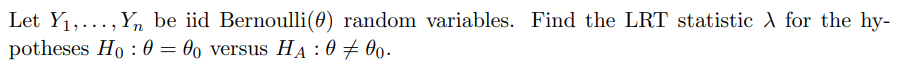 Solved Let Y1,…,Yn be iid Bernoulli (θ) random variables. | Chegg.com