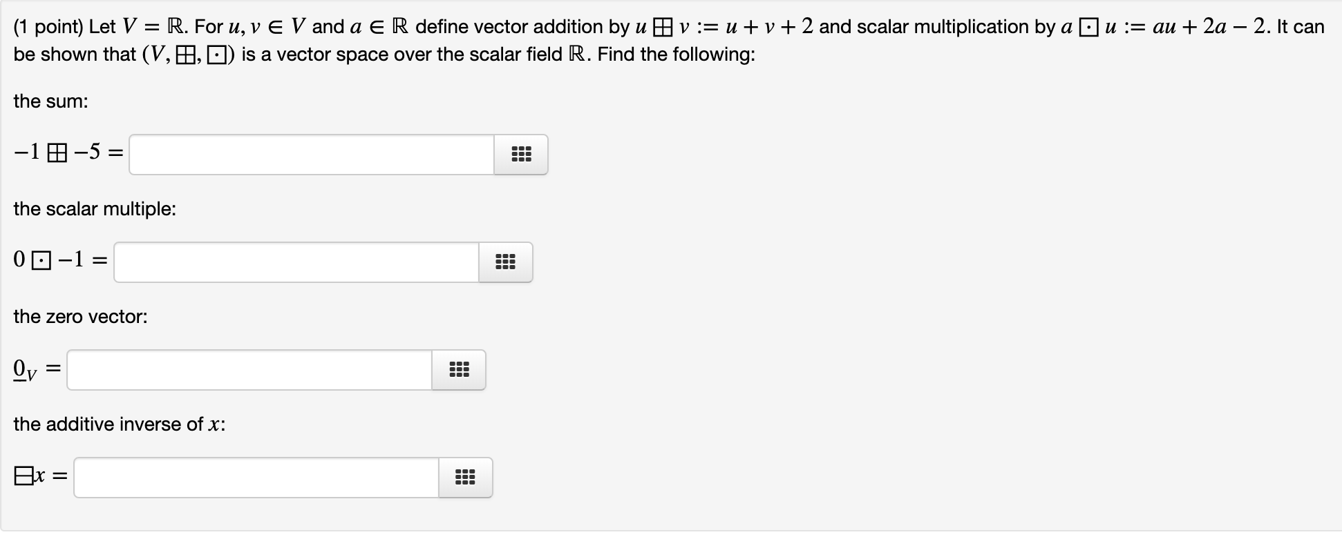 Solved (1 point) Let V = R. For u, v E V and a E R define | Chegg.com