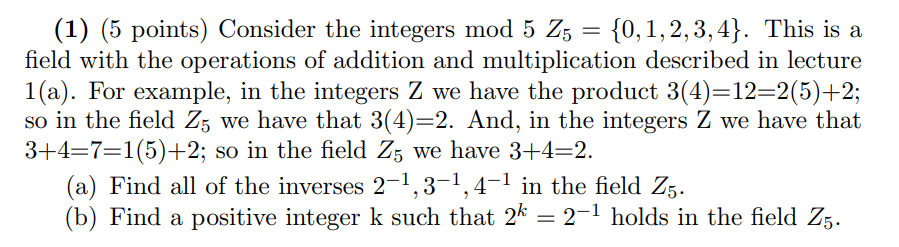 Solved (1) (5 points) Consider the integers mod 5 Z5 = | Chegg.com