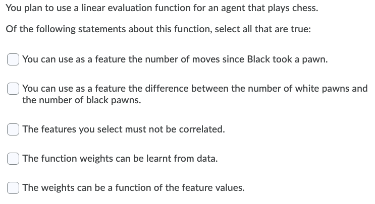 Solved You plan to use a linear evaluation function for an | Chegg.com