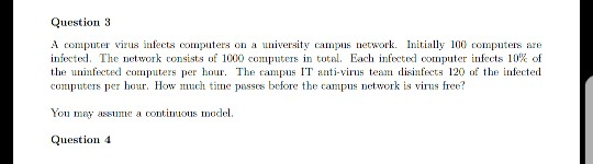 Solved Question 3 A computer virus infecta computers on a | Chegg.com