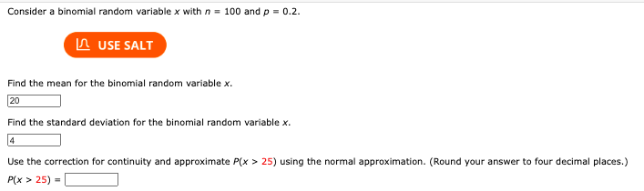 Solved Consider a binomial random variable x with n=100 and | Chegg.com