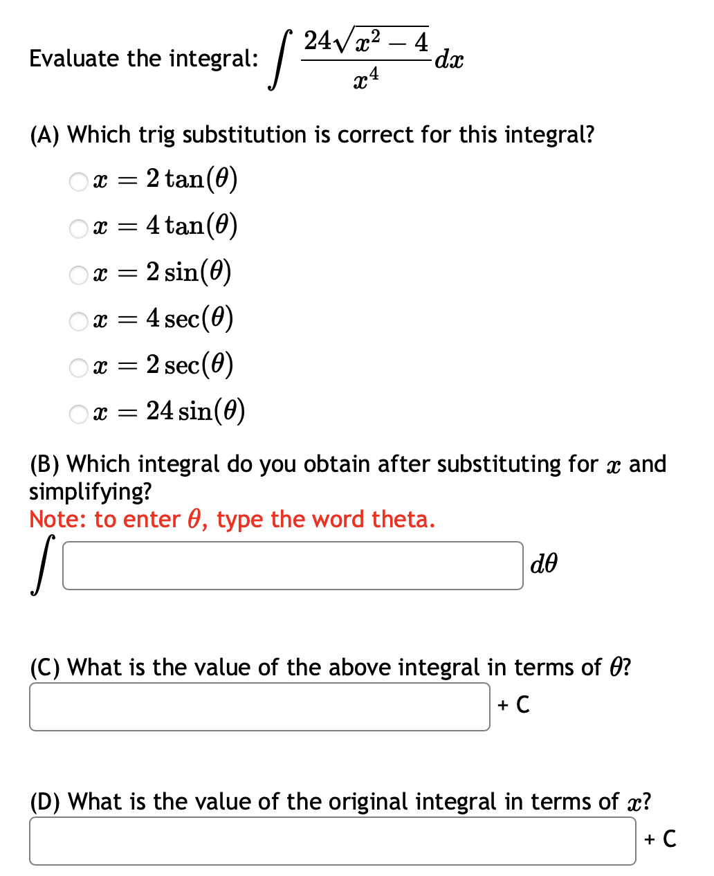 Solved Evaluate the integral: ∫x424x2−4dx (A) Which trig | Chegg.com