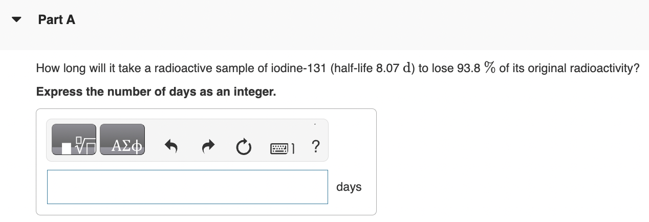 Solved How long will it take a radioactive sample of | Chegg.com