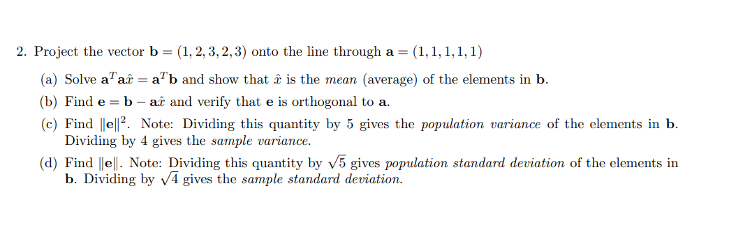 Solved 2. Project the vector b=(1,2,3,2,3) onto the line | Chegg.com