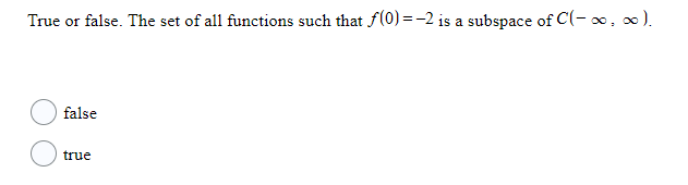 Solved True or false. The set of all functions such that | Chegg.com