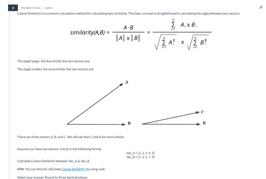 Solved by an EXPERT Cosine Similarity is ﻿a common calculation method for | Chegg.com
