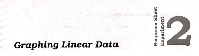 Solved Response Sheet Experiment Graphing Linear Data 1. | Chegg.com