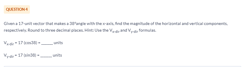 Solved Given a 17-unit vector that makes a 38∘ angle with | Chegg.com