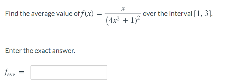 Solved х Find the average value off(x) = over the interval | Chegg.com