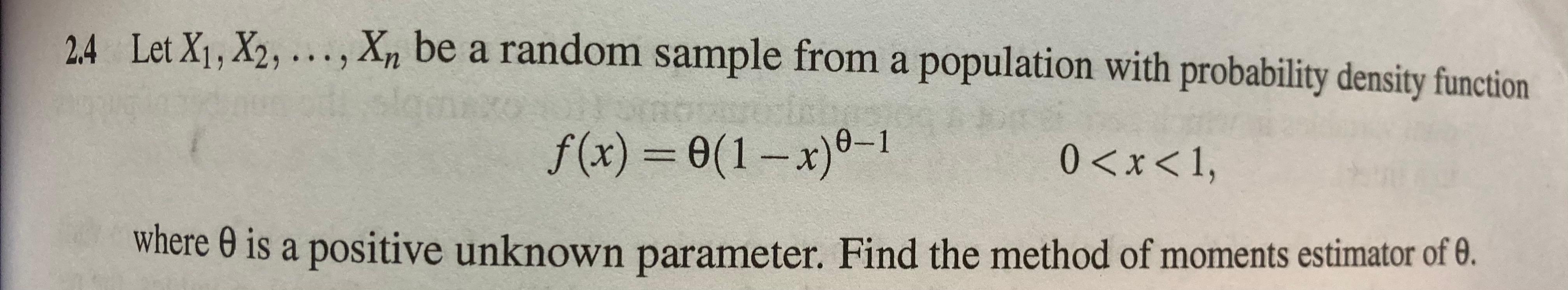 Solved 2.4 Let X1, X2, ..., Xn be a random sample from a | Chegg.com