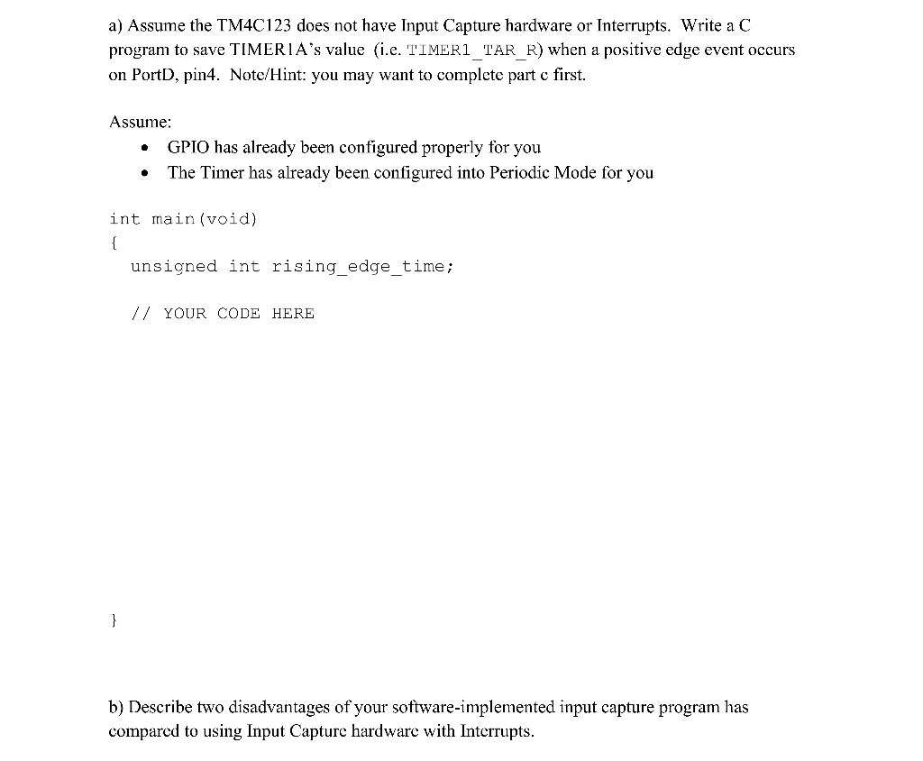 Solved a) Assume the TM4C123 does not have Input Capture | Chegg.com