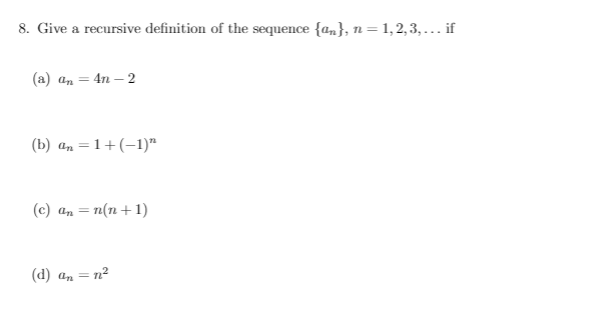 Solved 8. Give a recursive definition of the sequence {en}, | Chegg.com