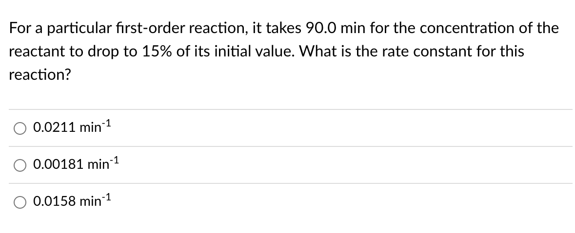 Solved For A Particular First Order Reaction It Takes 90 0