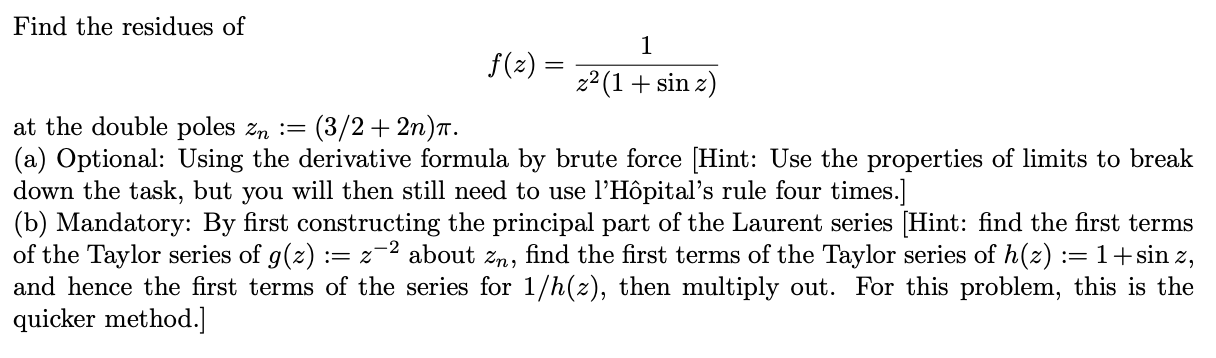 Solved Find the residues of f(z)=z2(1+sinz)1 at the double | Chegg.com
