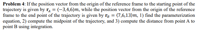 Solved Problem 4: If the position vector from the origin of | Chegg.com