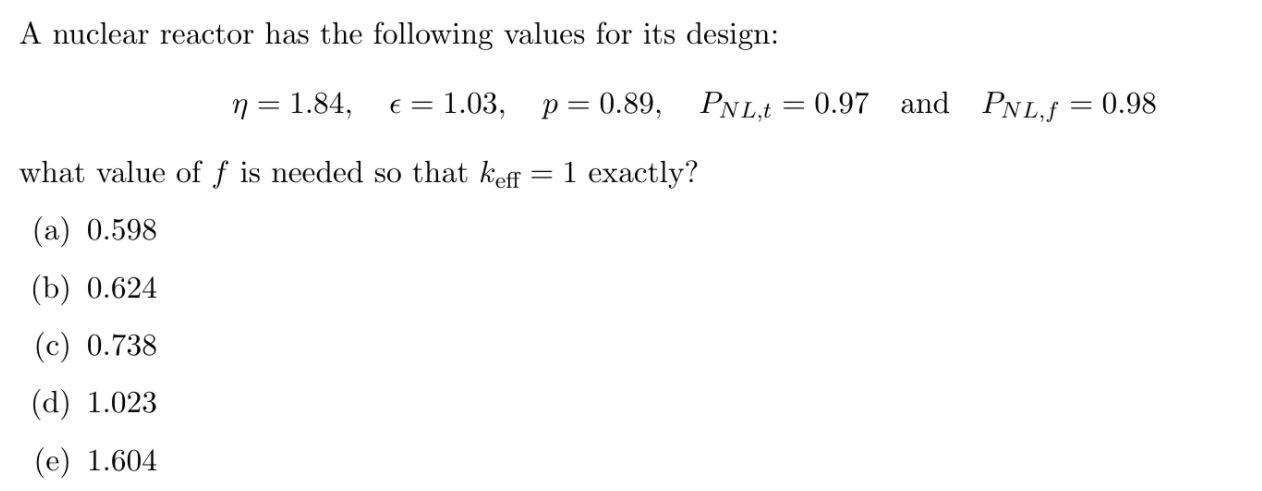Solved A nuclear reactor has the following values for its | Chegg.com