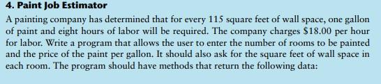 Solved 4. Paint Job Estimator A painting company has | Chegg.com