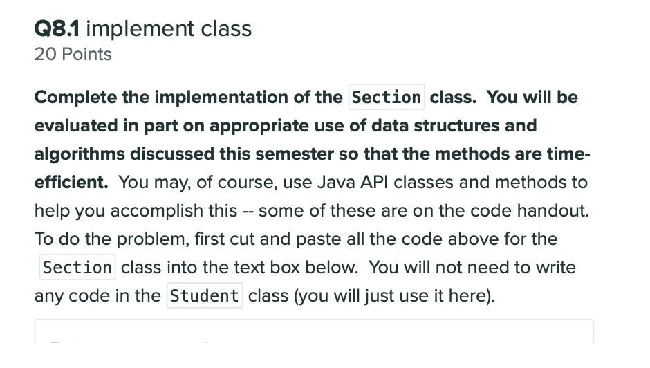 Solved Q8 Implement Section class / big-O 25 Points [Java] | Chegg.com