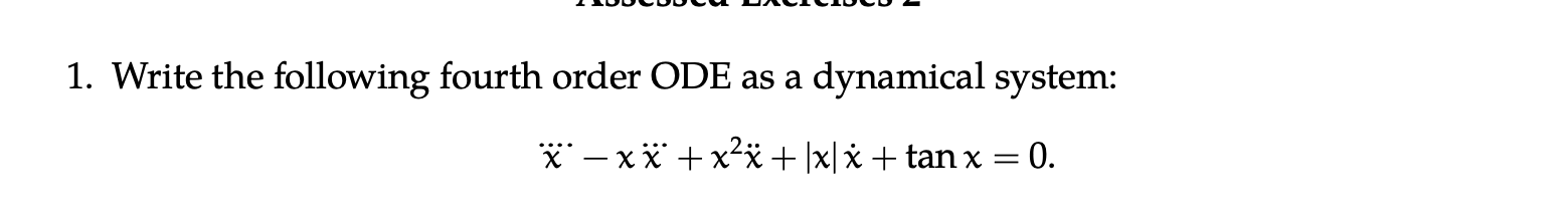 Solved 1. Write the following fourth order ODE as a | Chegg.com