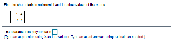 Solved Find the characteristic polynomial and the | Chegg.com