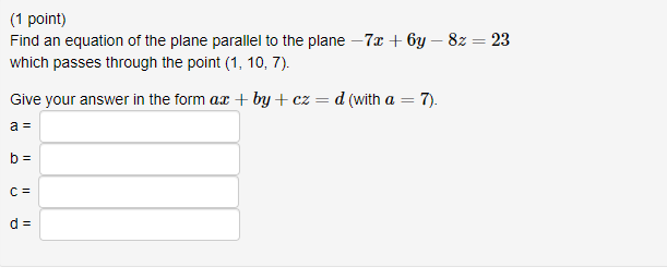 Solved (1 point) Find an equation of the plane parallel to | Chegg.com