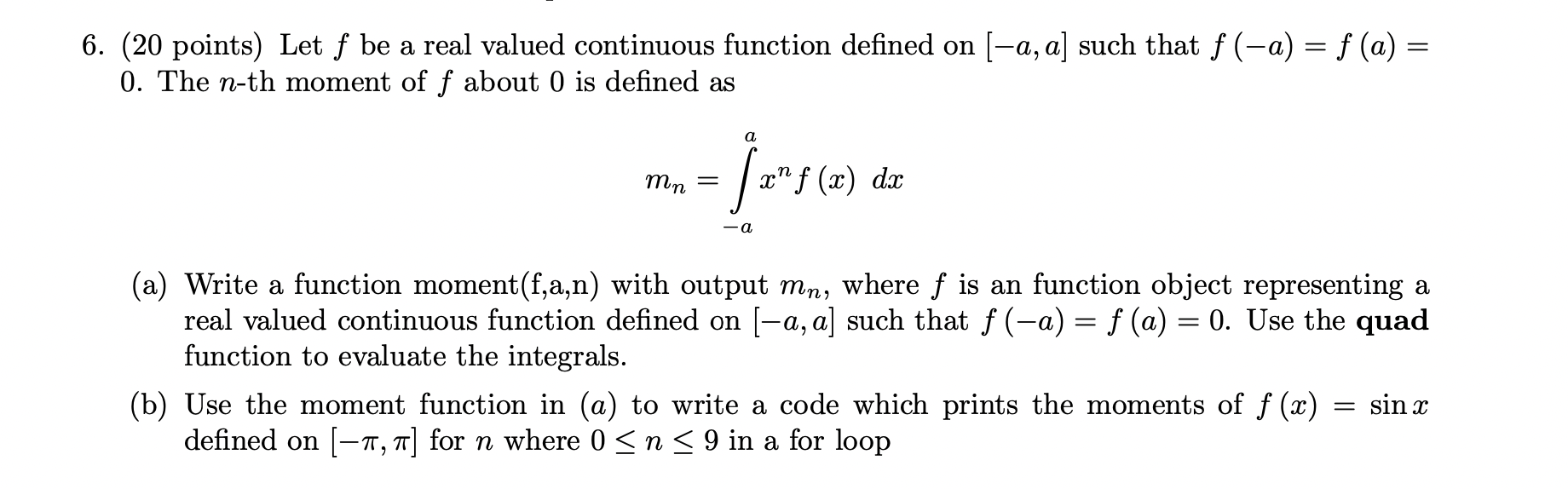 Solved = 6. (20 points) Let f be a real valued continuous | Chegg.com